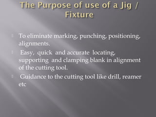Introduction to jigs and fixtures | PPT