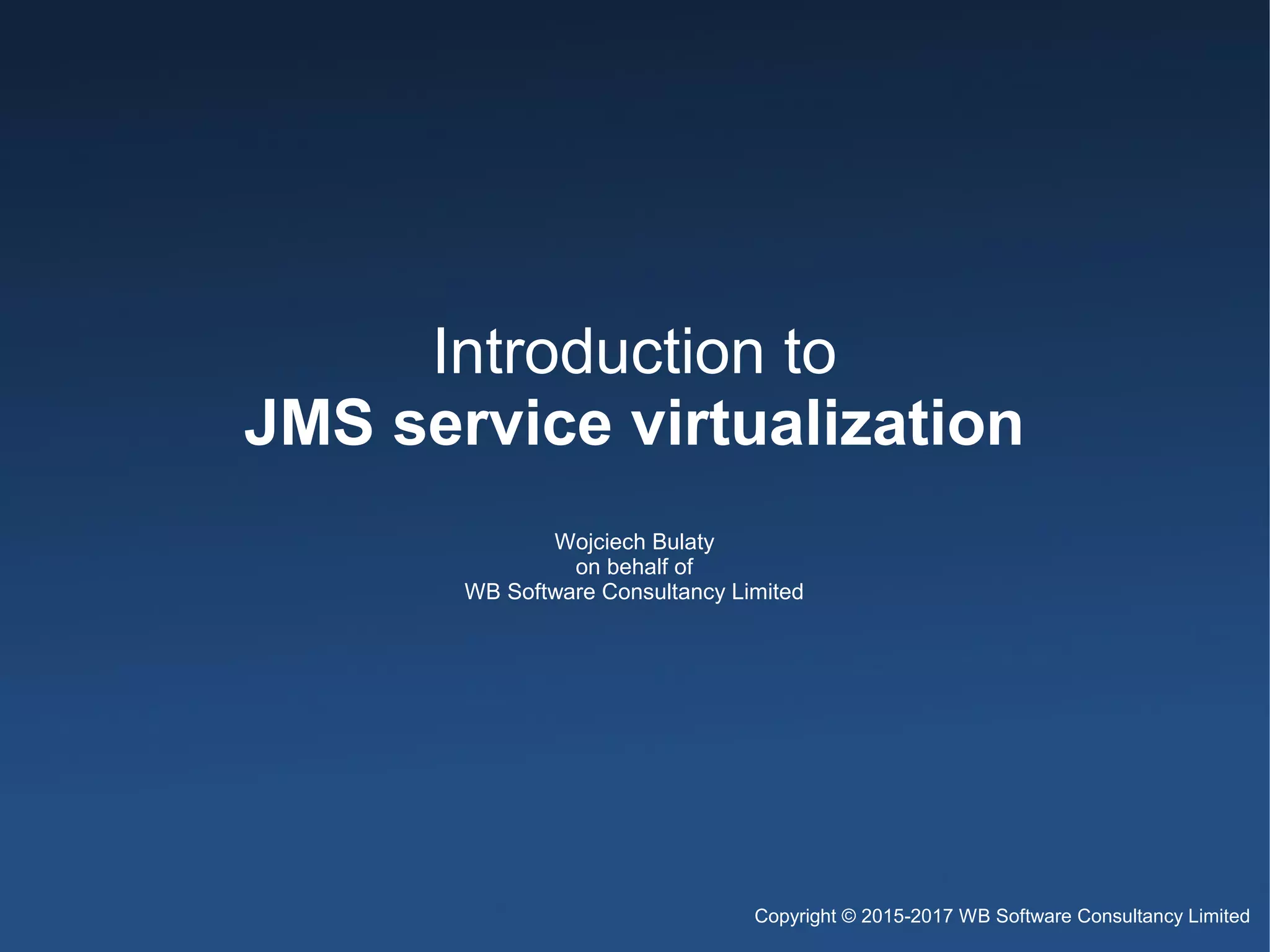 Introduction to JMS service virtualization | PPT