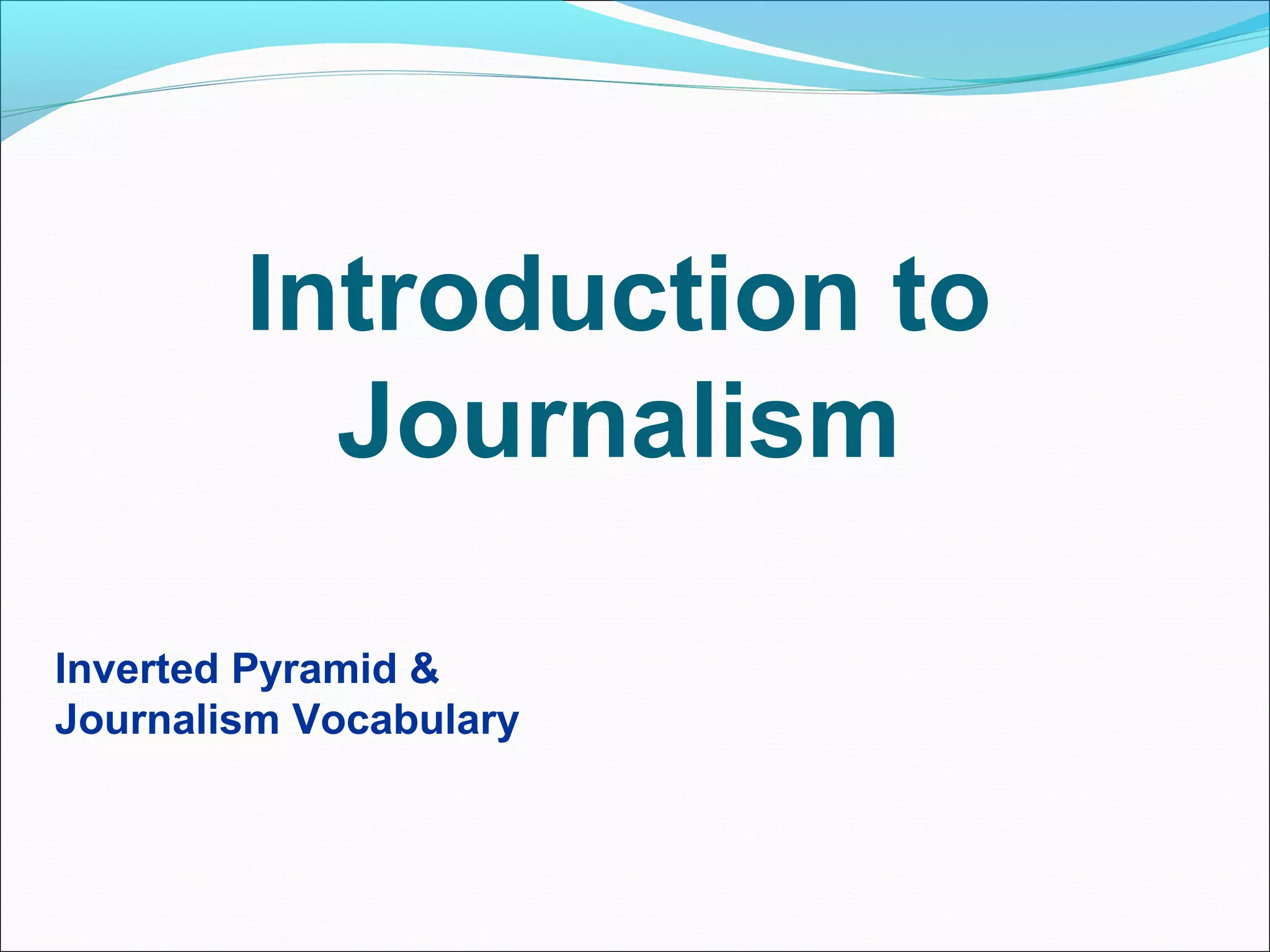 Introduction to Journalism | PPT