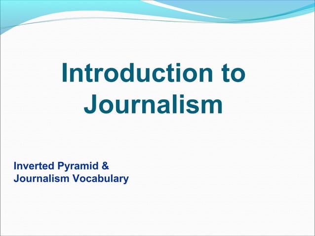 Introduction to Journalism | PPT