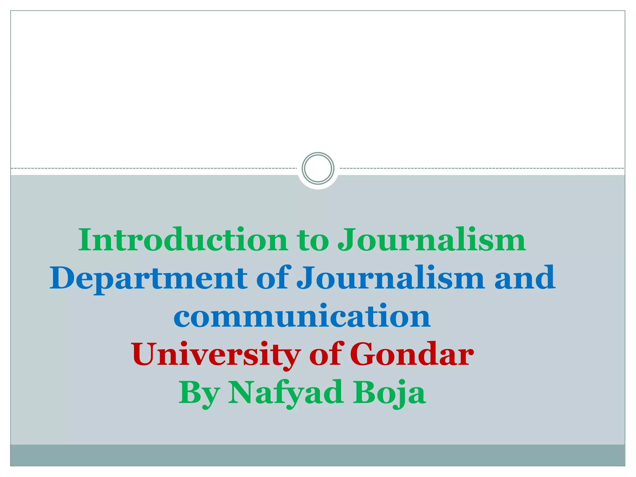 Introduction to Journalism PPT.pptx