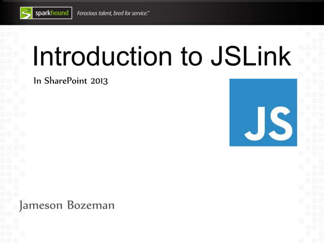 Introduction to JSLink in 2013 | PPT