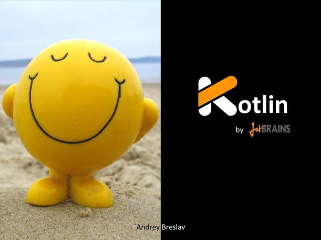Introduction to Kotlin: Brief and clear | PPT Introduction to Kotlin: Brief and clear | PPT