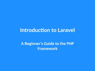 Introduction_to_Laravel_Background DOCUMENTATION.pptx