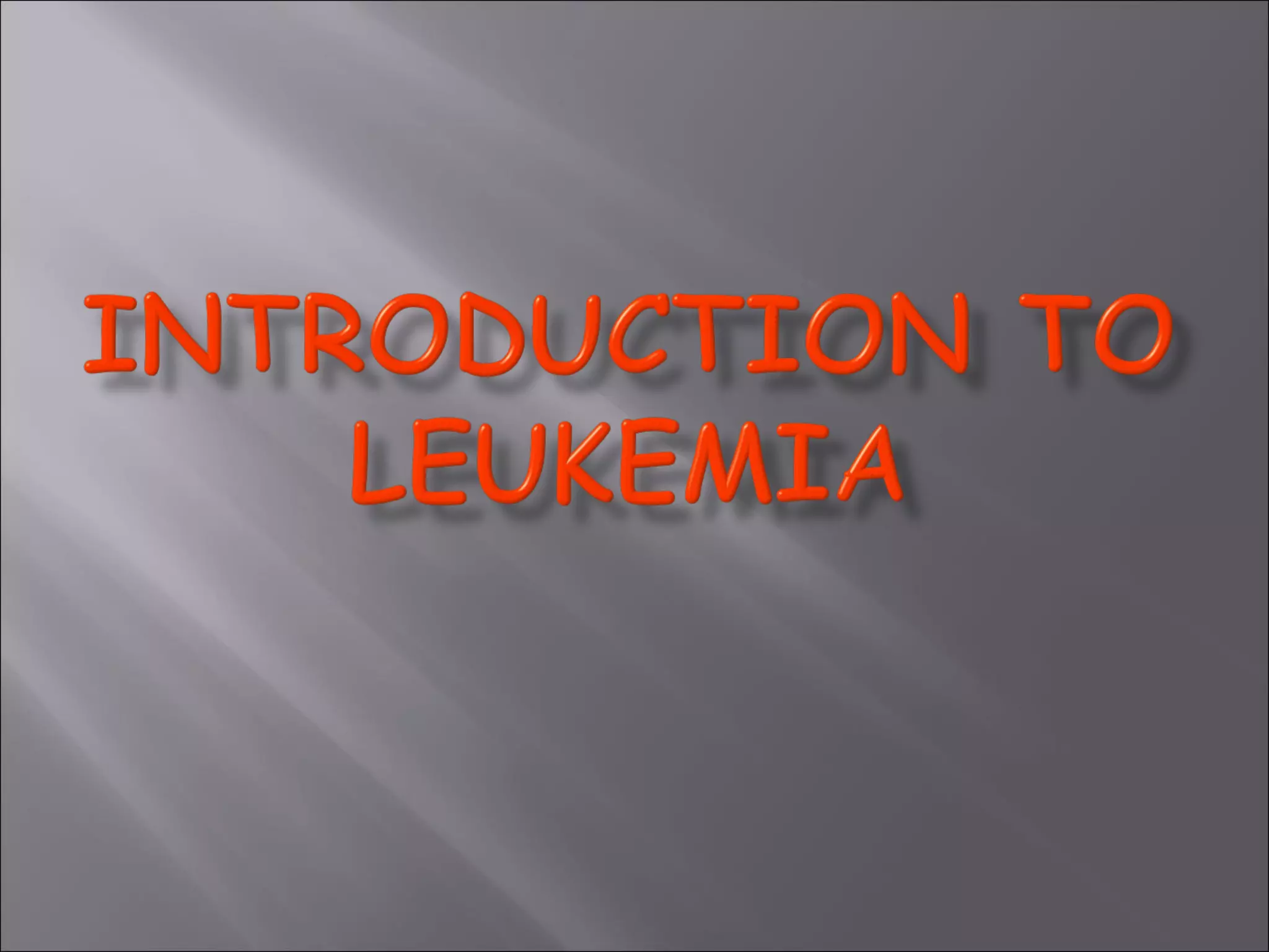 Introduction to leukemia | PPT