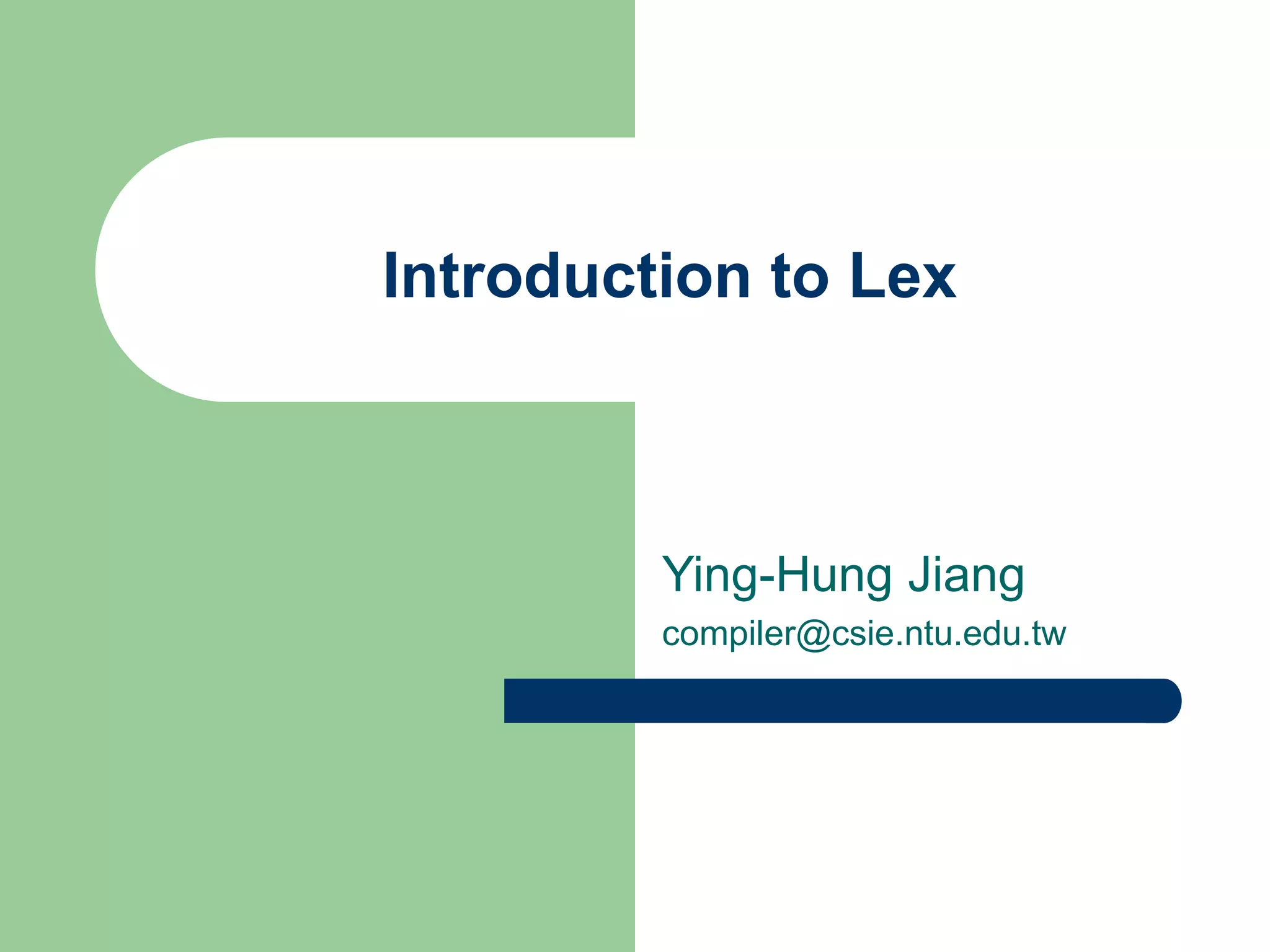 Introduction to Lex.ppt | Programming Languages | Computing