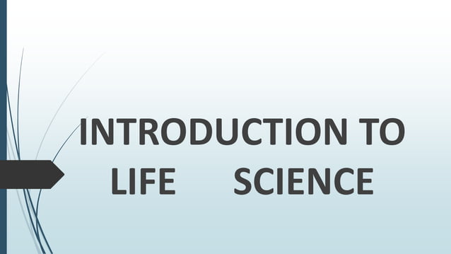 Introduction to life science | PPTX | Biological Sciences | Science