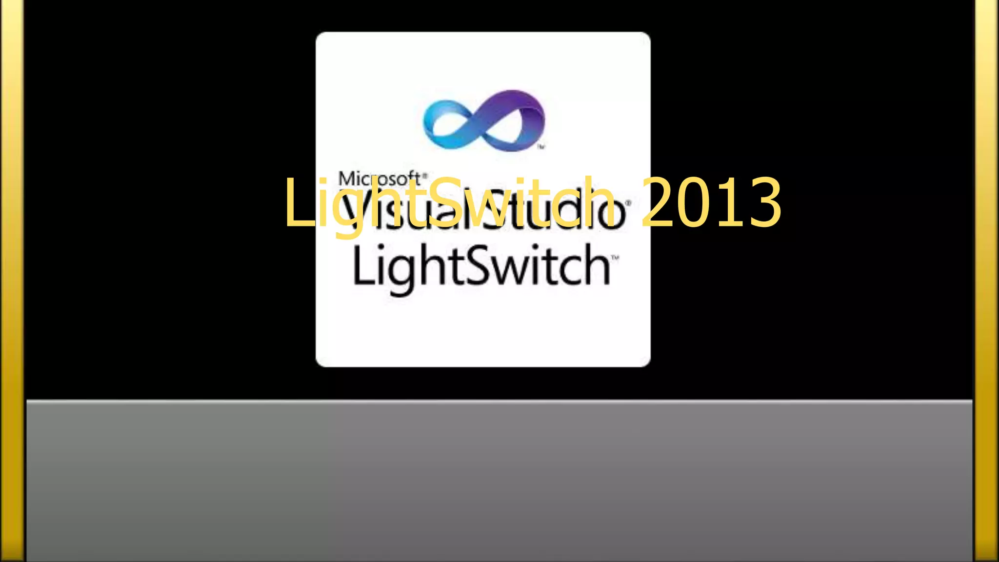 Introduction to Visual Studio LightSwitch | PPT
