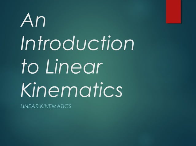 Introduction to linear kinematics | PPT | Physics | Science