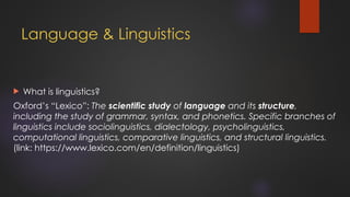 Introduction to Linguistics - The Scope of Linguistics.pptx