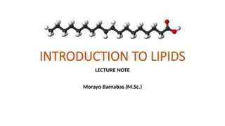 INTRODUCTION TO LIPIDS - GENERAL BIOCHEMISTRY.pptx