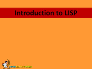 LISP: Introduction to lisp | PPTX