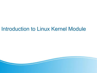 Introduction to lkm | PPTX