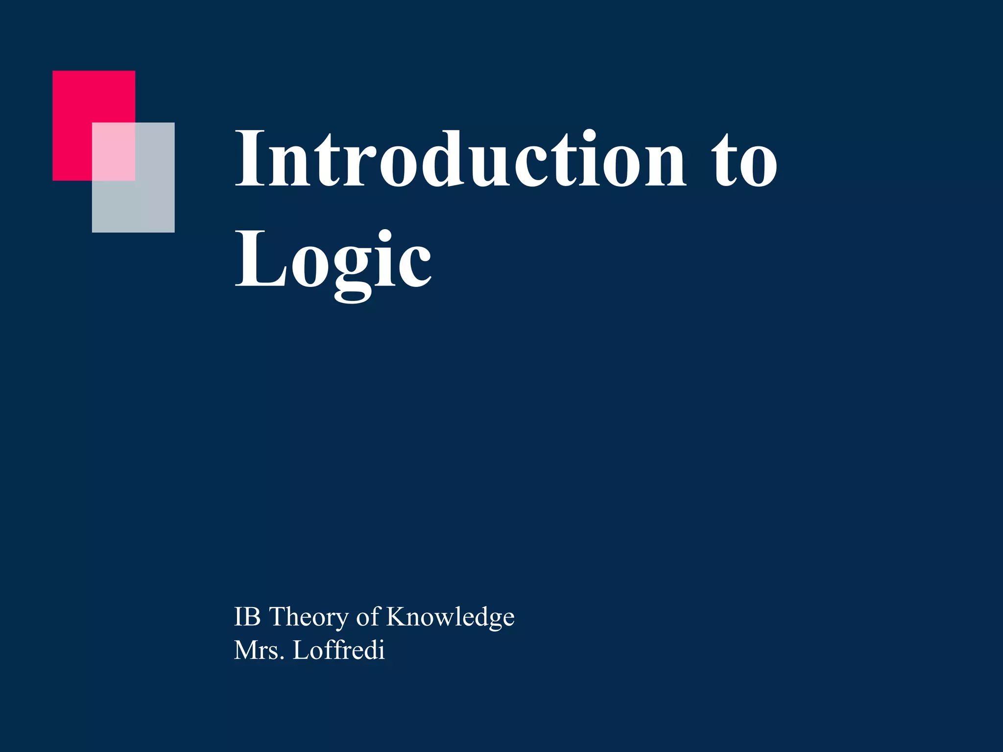 Introduction to logic | PPTX