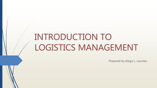 Introduction to Logistics Management | PPTX