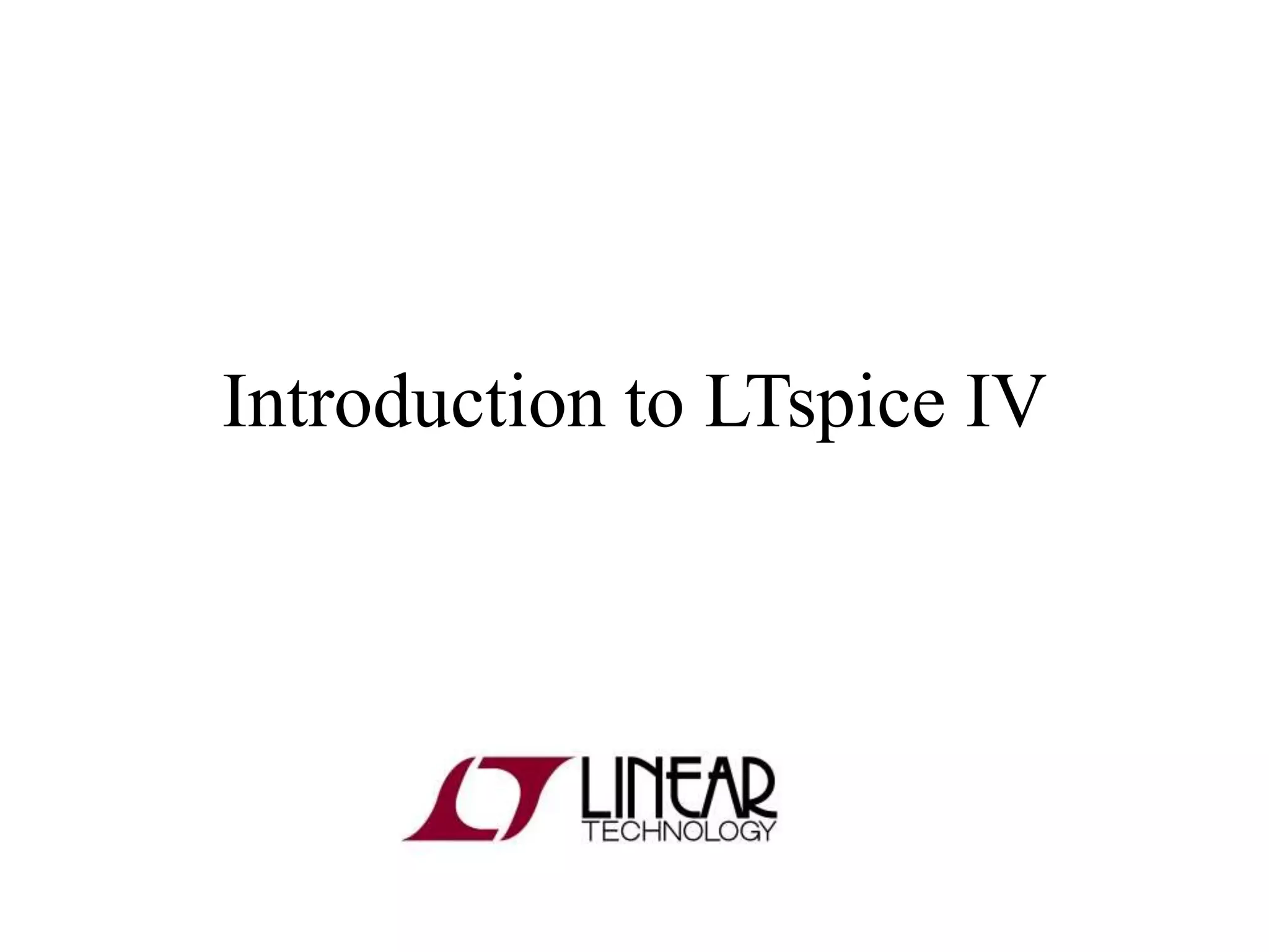 Introduction to LTspice iv | PPTX