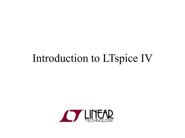 Introduction to LTspice iv | PPTX