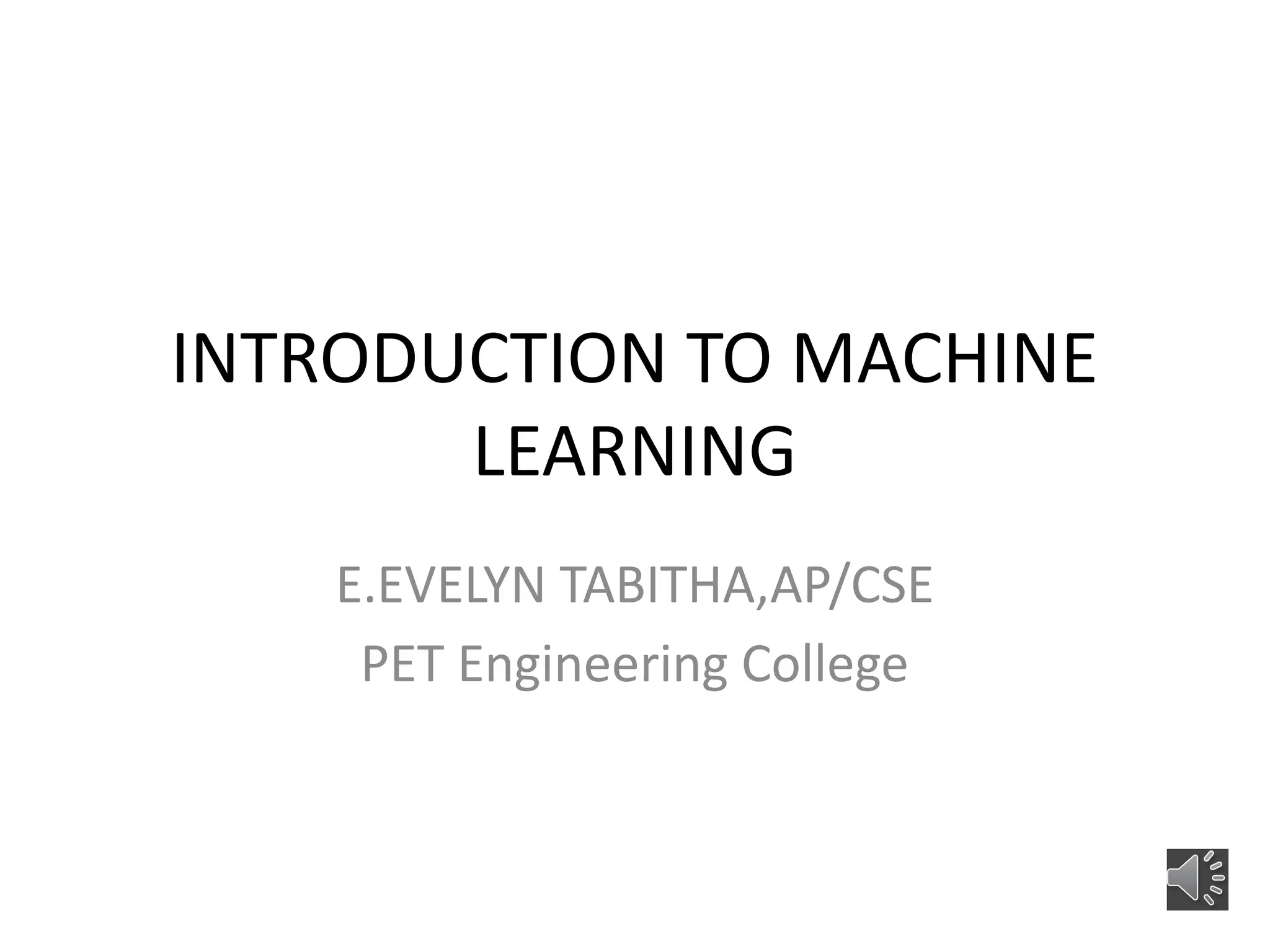 INTRODUCTION TO MACHINE LEARNING ALGORITHMpptx | PPTX