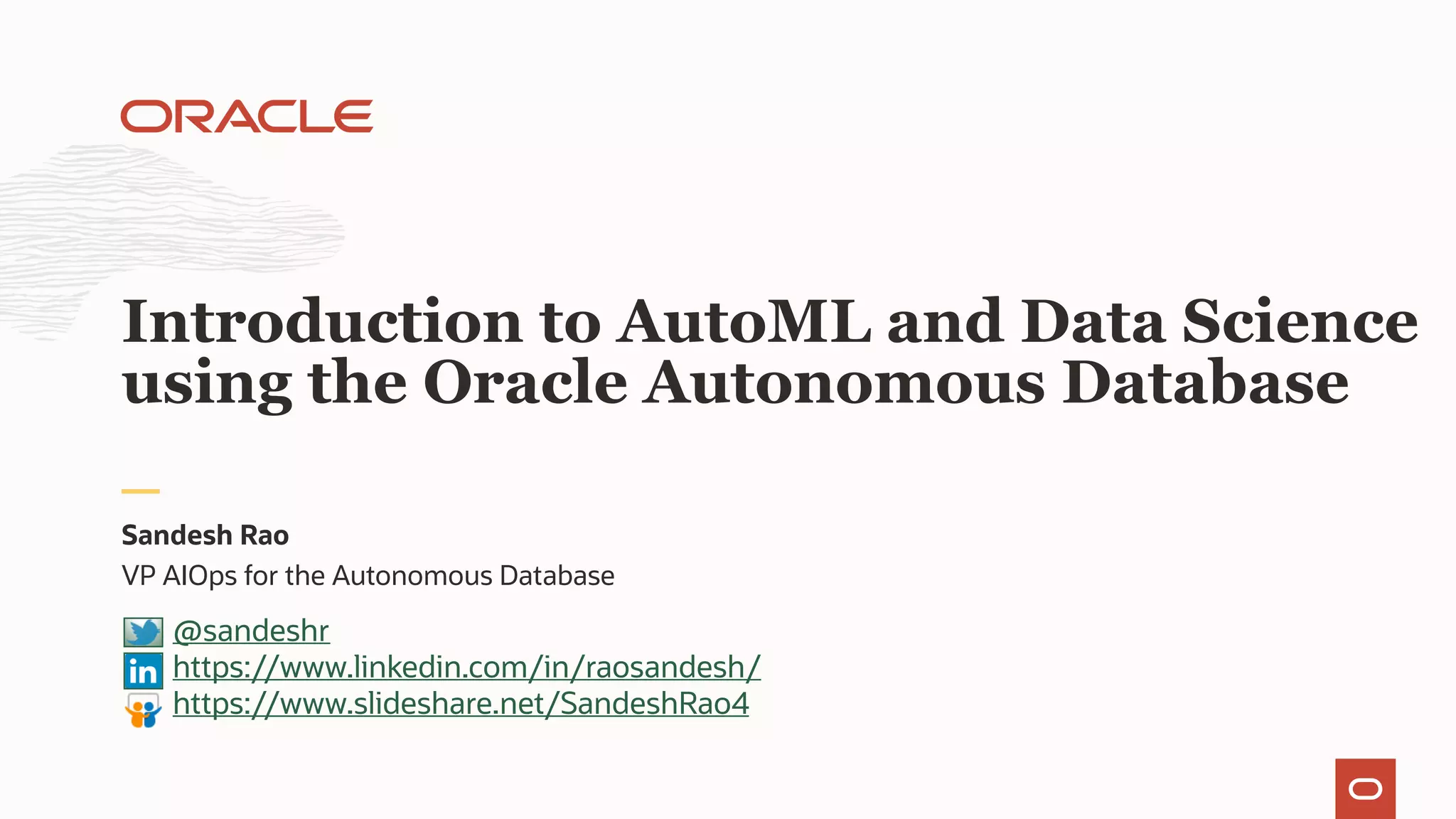 Introduction To Automl And Data Science Using The Oracle Autonomous Database Luxoug Jun 2020 Ppt