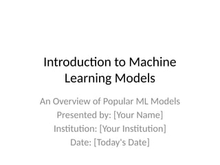 Introduction_to_Machine_Learning_Models_Presentation.pptx