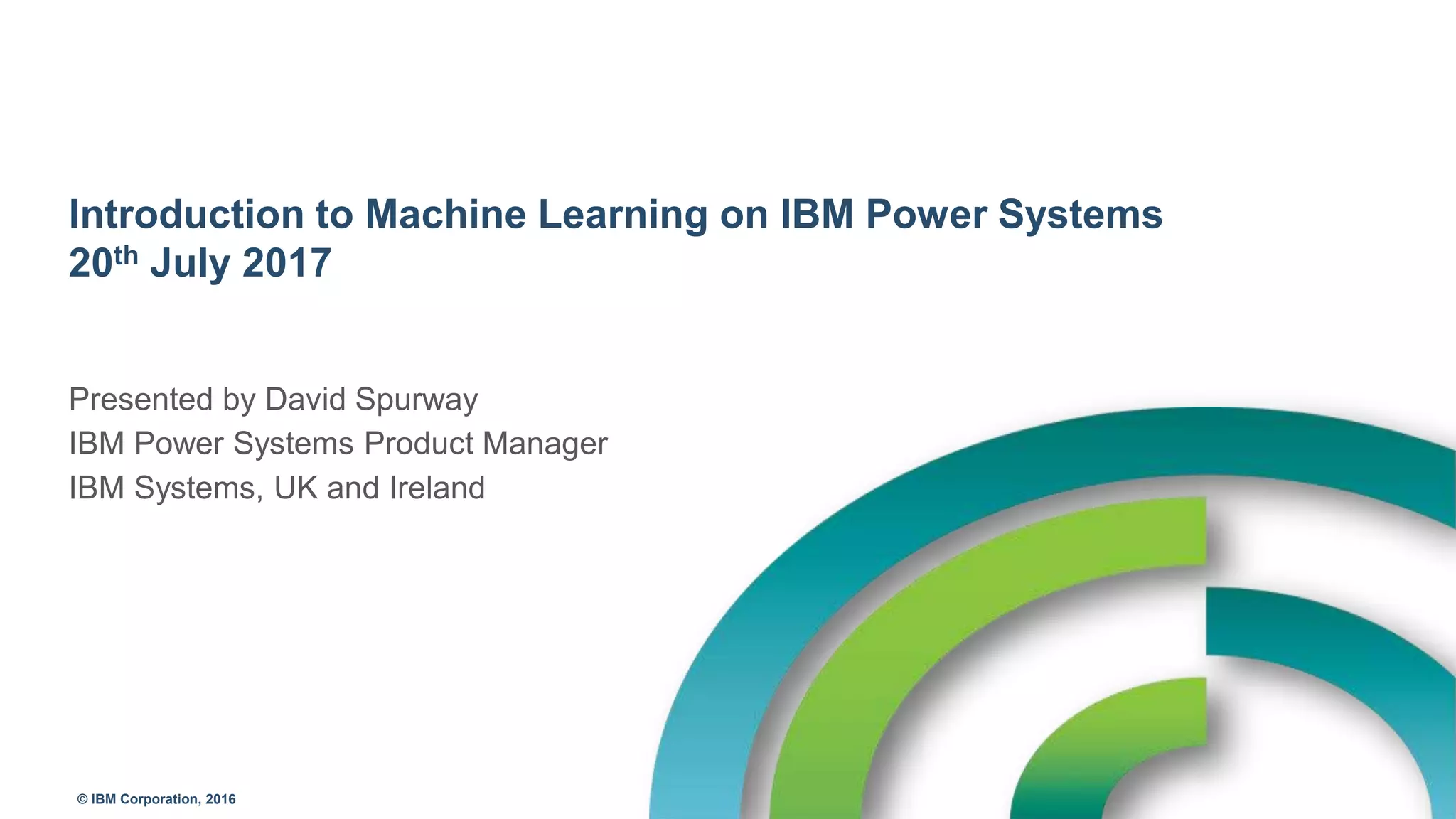 Introduction To Machine Learning On Ibm Power Systems Pptx Computing Technology And Computing