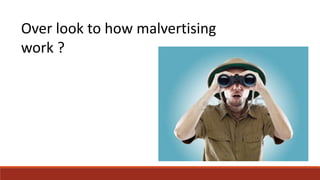 Introduction to malvertising | PPT