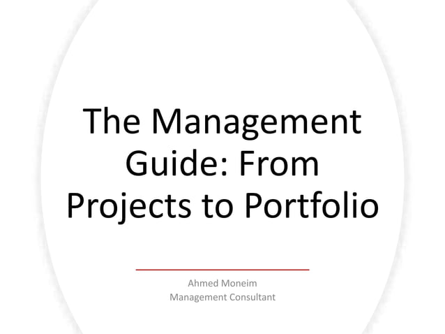 The Management Guide: From Projects to Portfolio | PPTX | Business ...