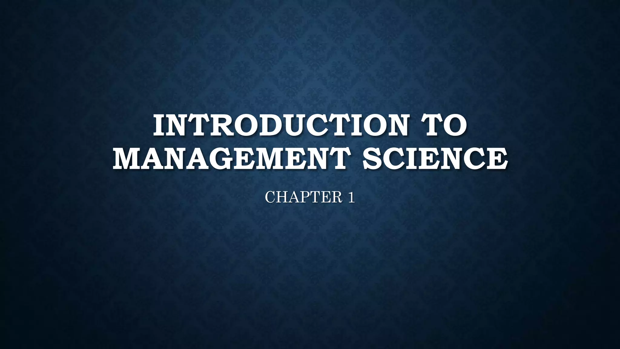 INTRODUCTION TO MANAGEMENT SCIENCE.pptx