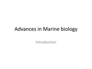 Introduction to marine biology (Dr Zubia Masood SBKWU) | PPTX