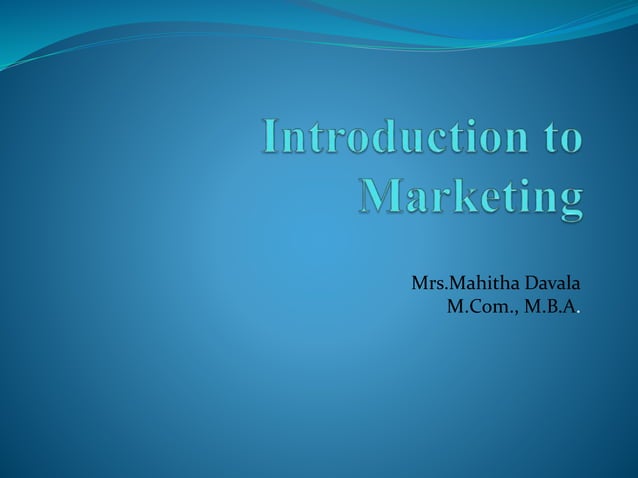 Introduction to marketing | PPT