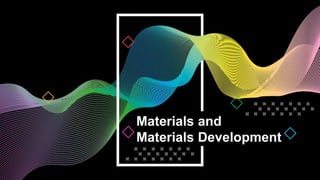 Introduction to materials development | PPTX