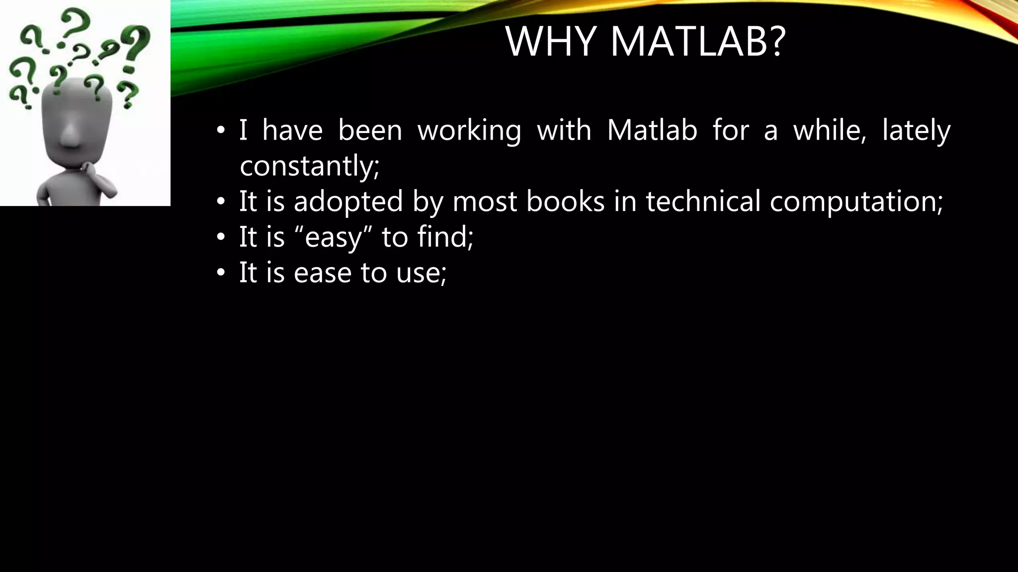Introduction to matlab for medical doctors and biologists (call slides) | PPTX