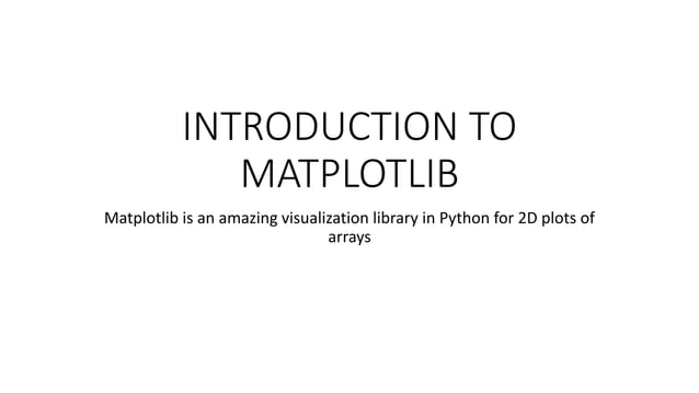 Introduction To Matplotlib Ppt