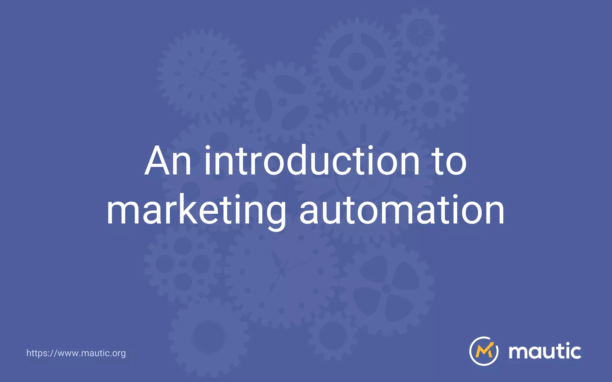 An Introduction to Marketing Automation & Mautic | PDF