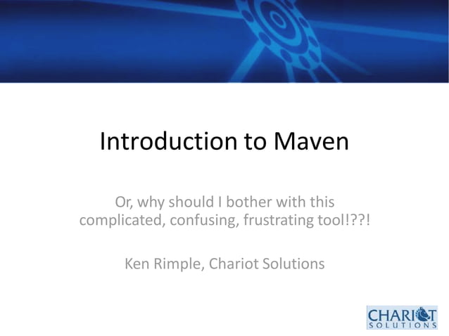 Introduction to Maven for beginners and DevOps | PPT Introduction to Maven for beginners and DevOps | PPT