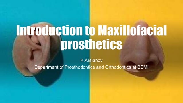 Introduction to Maxillofacial Prosthodontics.pptx | Dental Health ...