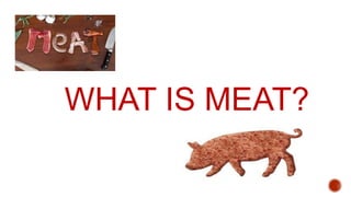 Introduction to meat | PPTX | Barbecues and Grilling | Food & Drink