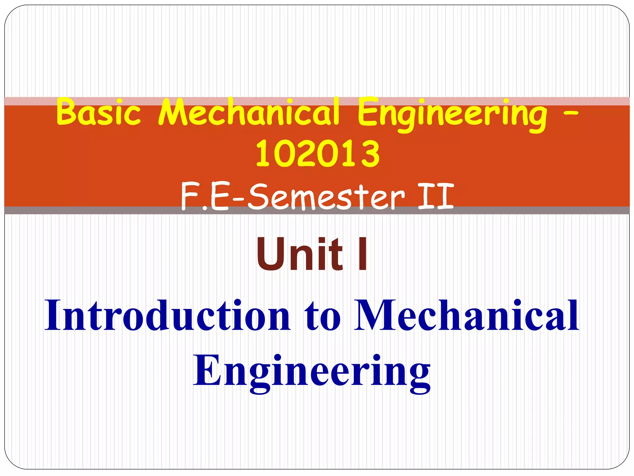 Introduction to Mechanical Engineering_BME_Unit 1 | PPTX