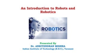 Introduction to Robots and Robotics | PPTX