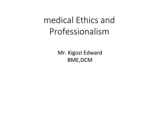 Introduction to medical ethics.ppt
