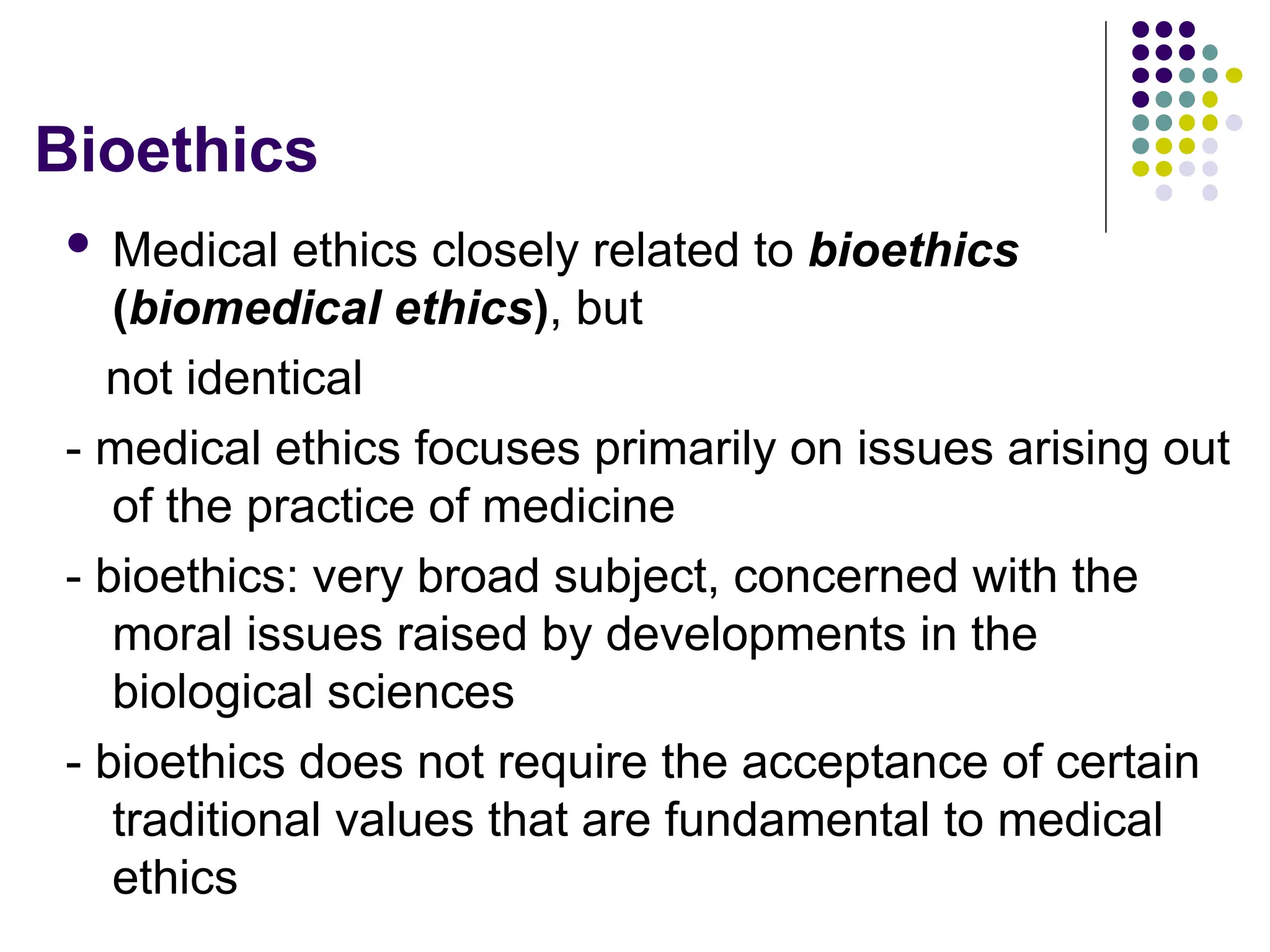 Introduction to medical ethics and bioethics - fs.ppt