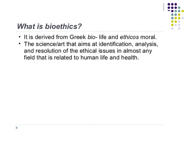 Introduction to medical ethics and bioethics - fs.ppt