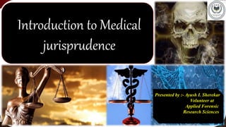 Introduction to Medical Jurisprudence | PPTX