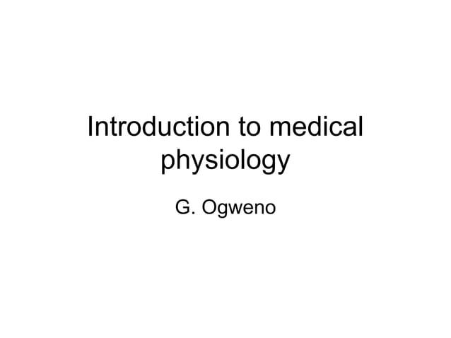 Introduction to medical physiology...ppt