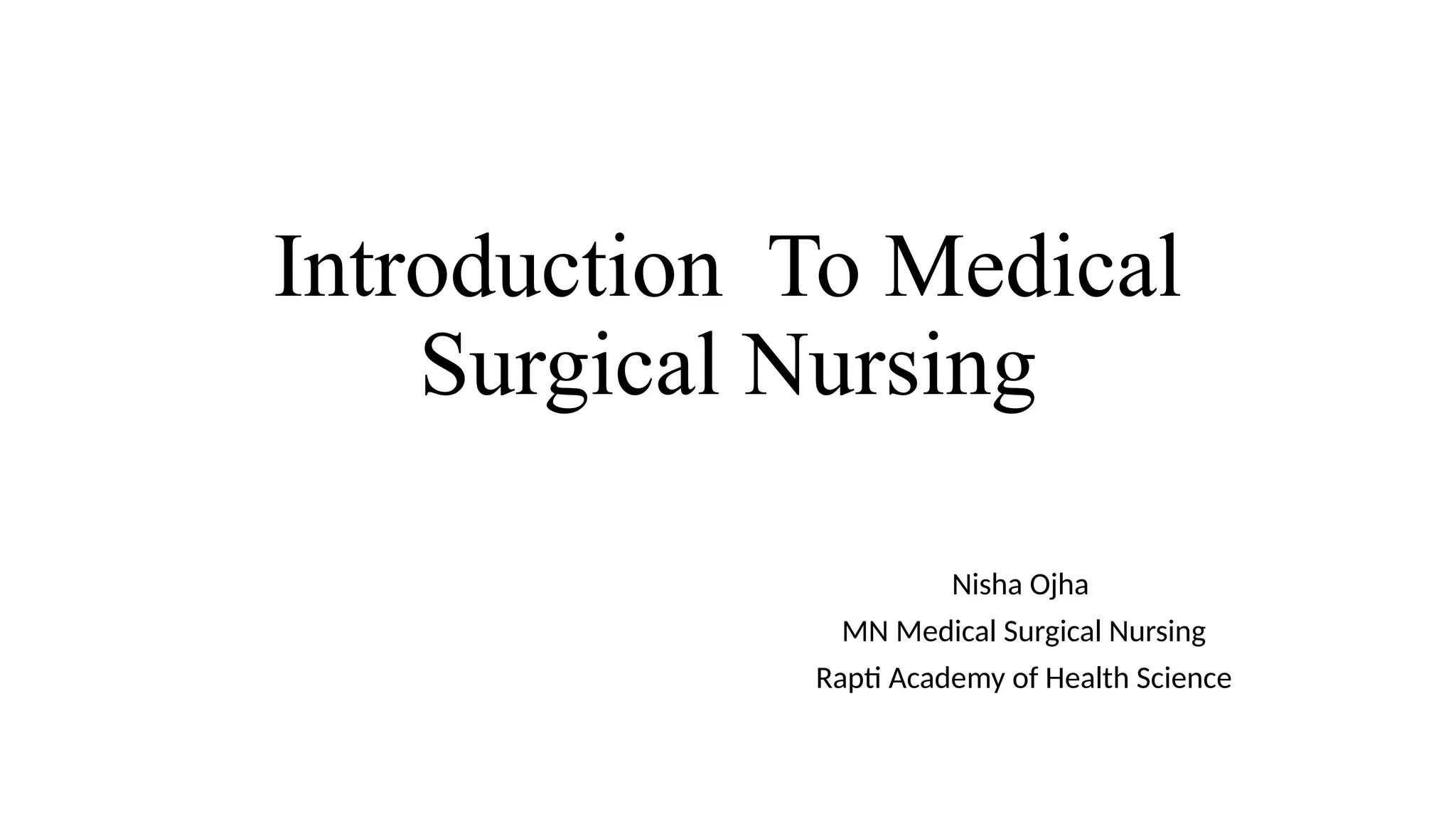 Introduction to medical surgical nursing.pptx