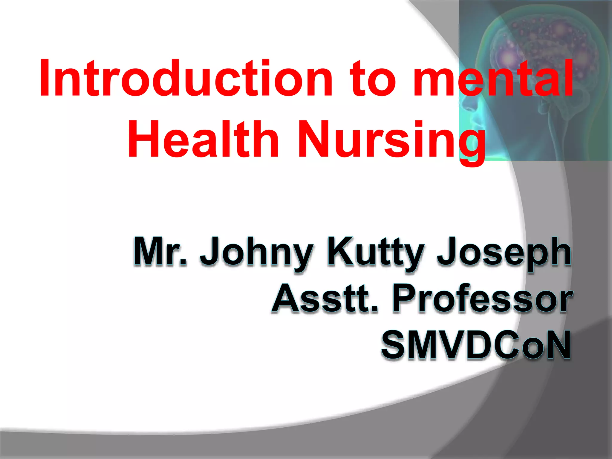 Introduction to mental health nursing part 2 | PPTX
