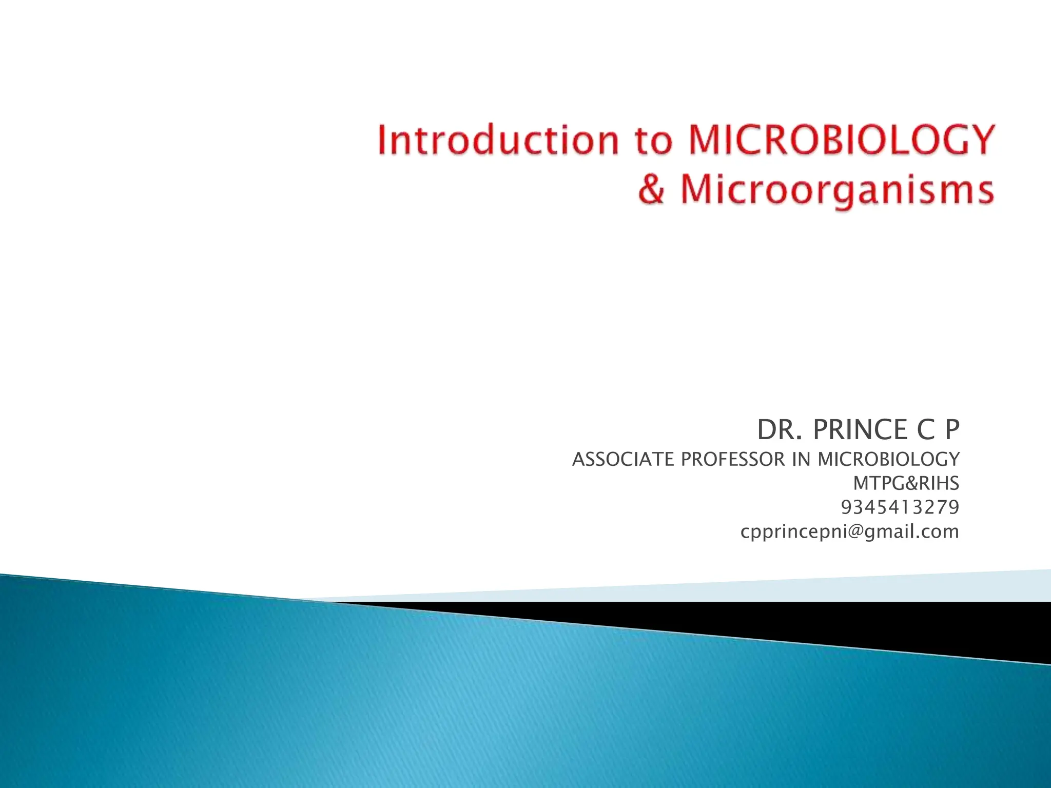 Introduction To Microbiology And Microorganisms Ppt By Dr C P Pince Ppt