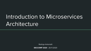 Introduction to Microservices Architecture - SECCOMP 2020 | PPT