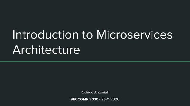 Introduction to Microservices Architecture - SECCOMP 2020 | PPT Introduction to Microservices Architecture - SECCOMP 2020 | PPT