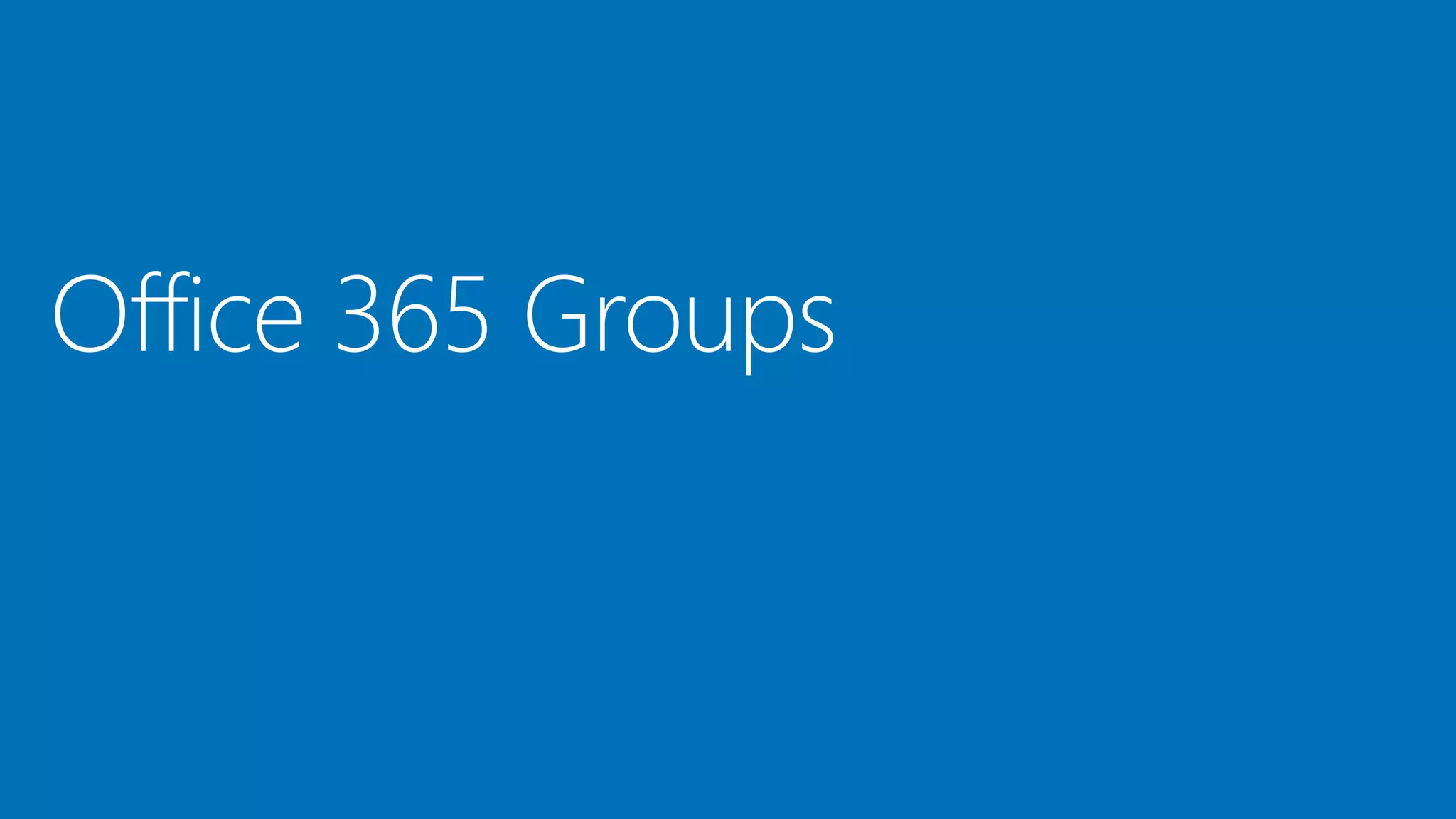 Introduction to Microsoft Teams and Office 365 Groups | PPT